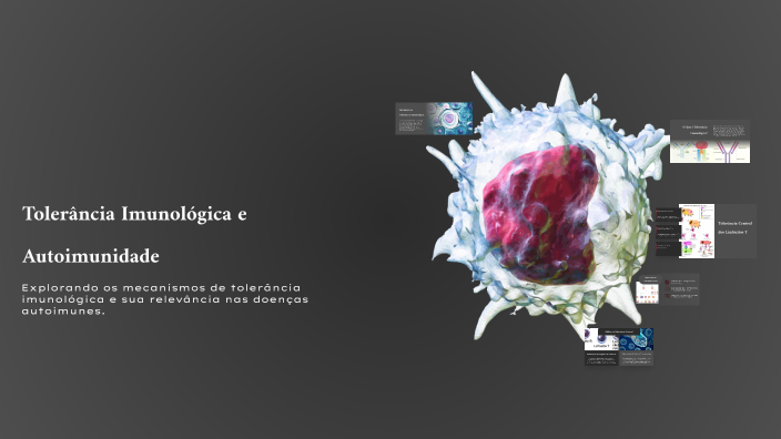 Tolerância Imunológica e Autoimunidade by Pedro Arthur Peres Timm on Prezi