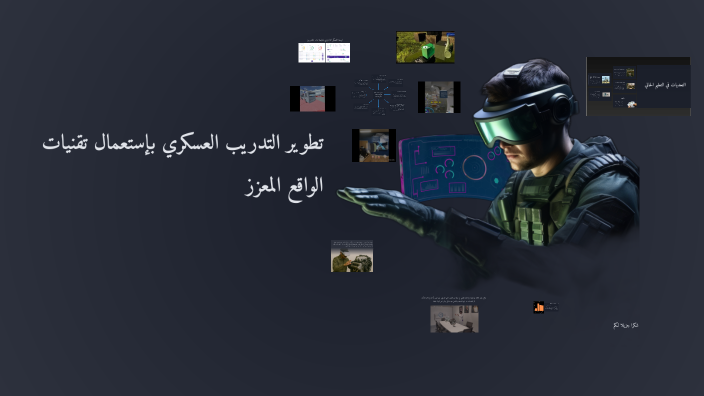 Transforming Military Training with VR/AR by Osman Yousif on Prezi