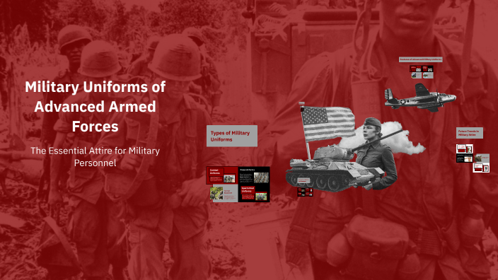 Military Uniforms of Advanced Armed Forces by Samandar Ilyosov on Prezi