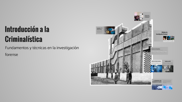 Introducción A La Criminalística By Gustavo Rojas On Prezi