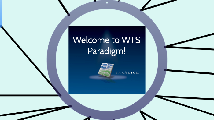 Welcome to WTS Paradigm by Kassie Martin on Prezi
