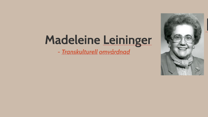 Madeleine Leininger by Malin Fasth on Prezi