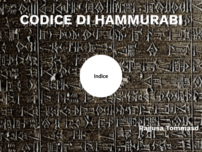 CODICE DI HAMMURABI by Tommaso Ragusa on Prezi
