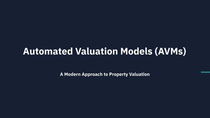 Automated Valuation Models (AVMs) by Hasan8321 on Prezi