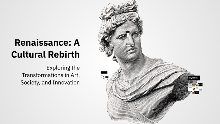 Renaissance: A Cultural Rebirth by teresa seal on Prezi