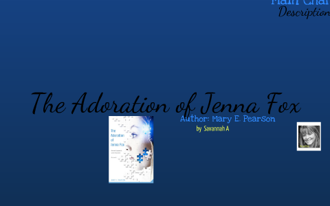 The Adoration Of Jenna Fox by kira knowles on Prezi