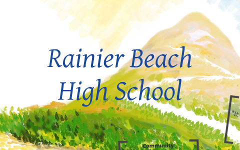 Rainier Beach High School by Dwane Chappelle on Prezi