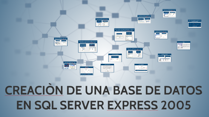 CREACION DE NA BASE DE ATOS EN SQL SERVER EXOPRES by DARIO ANDRES on Prezi