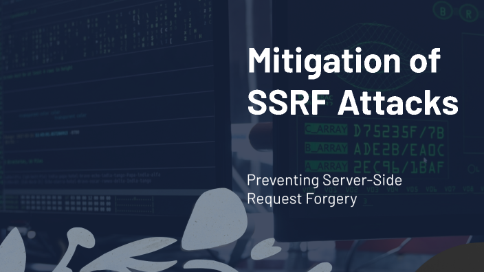 Mitigation of SSRF Attacks by Leo Messi on Prezi