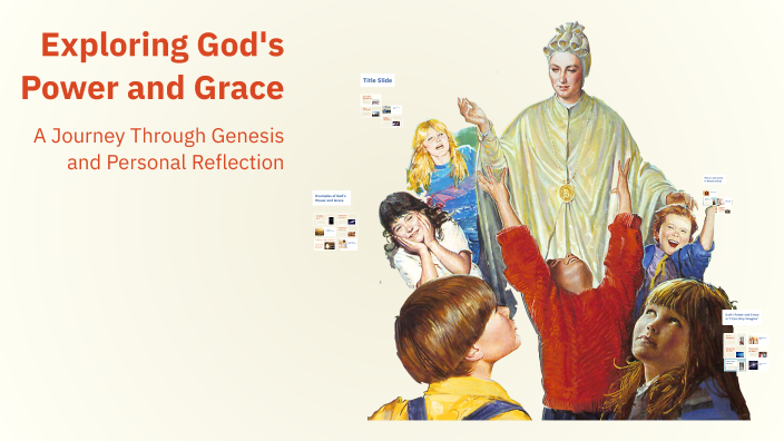 Exploring God's Power and Grace by Daniel Jupp on Prezi