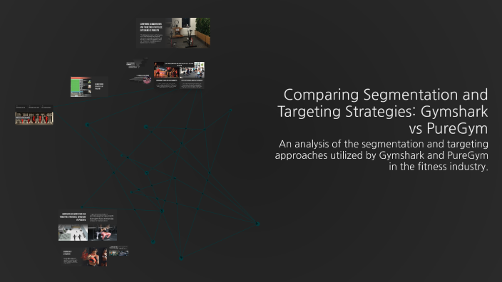 Comparing Segmentation and Targeting Strategies: Gymshark vs PureGym by ...