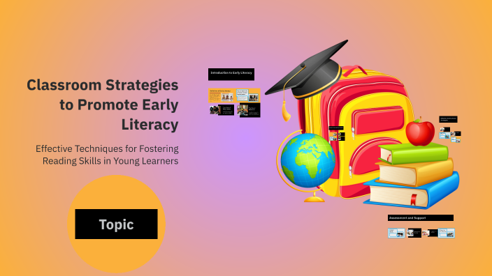 Classroom Strategies to Promote Early Literacy by Crystal Villar on Prezi