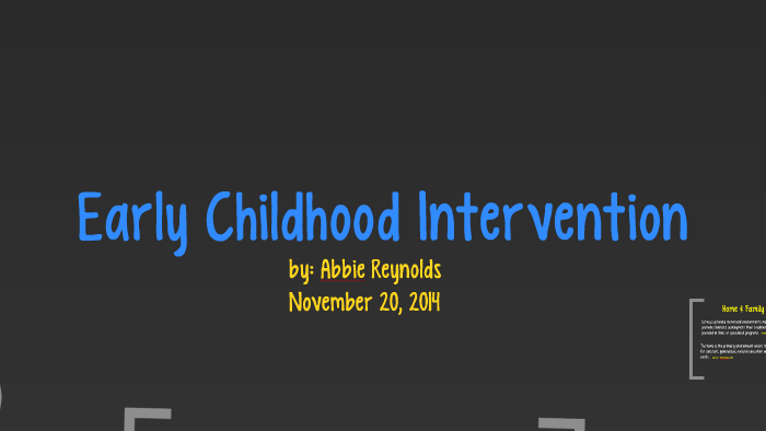 Early Childhood Intervention by Abbie Reynolds on Prezi