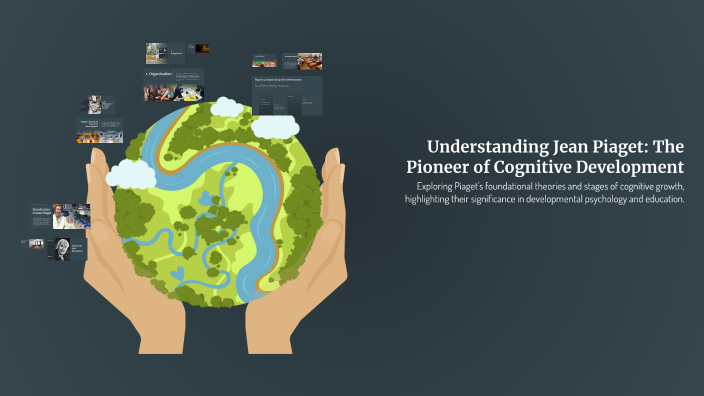 Understanding Jean Piaget: The Pioneer of Cognitive Development by ...
