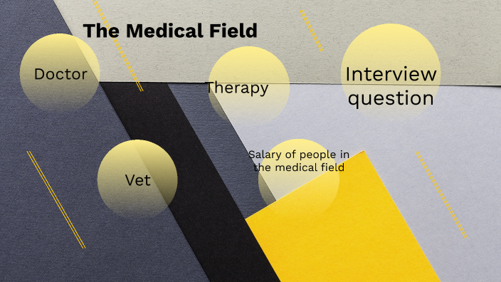 The medical field passion project by Jeremiah Baxter on Prezi
