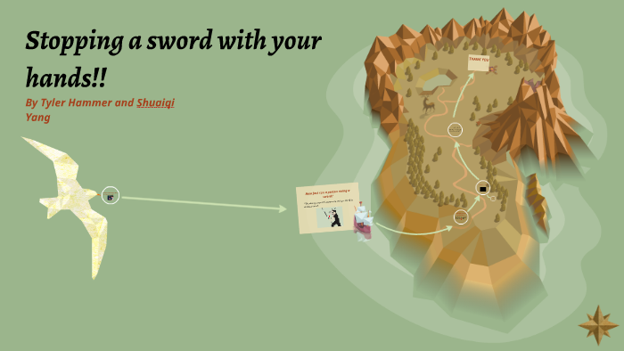 stopping a sword with your hands!! by tyler hammer on Prezi