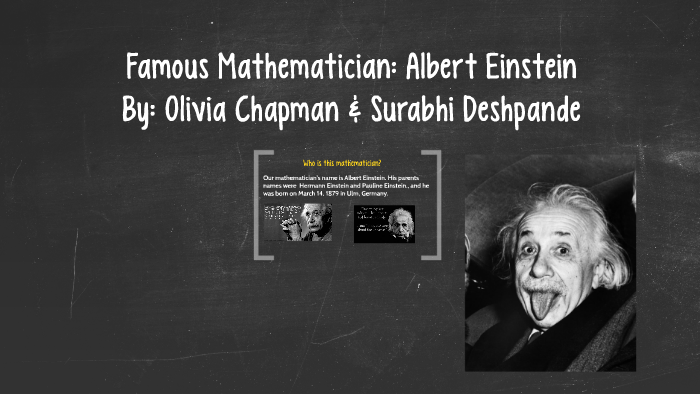 Famous Mathematician: Albert Einstein by Surabhi Deshpande on Prezi