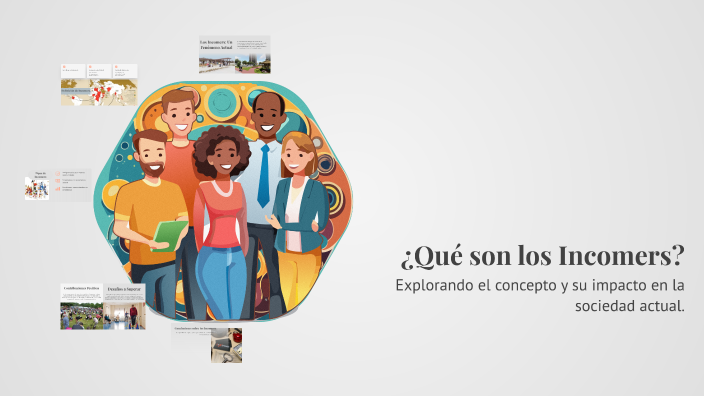 ¿Qué son los Incomers? by Tony Hernandez on Prezi