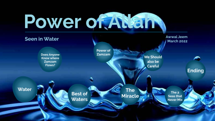 Power of Allah in Water by Fatimah Mohammed on Prezi