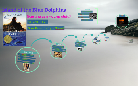 Island of the Blue Dolphins by on Prezi