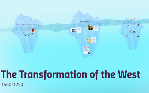 The Transformation of the West by David White on Prezi