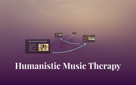 Humanistic Music Therapy by Rodrigo Morales on Prezi