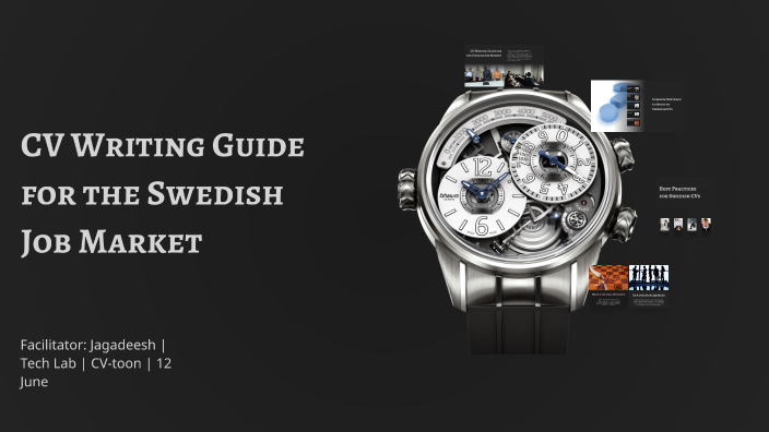 CV Writing Guide for the Swedish Job Market by Jagadeesh Varma on Prezi