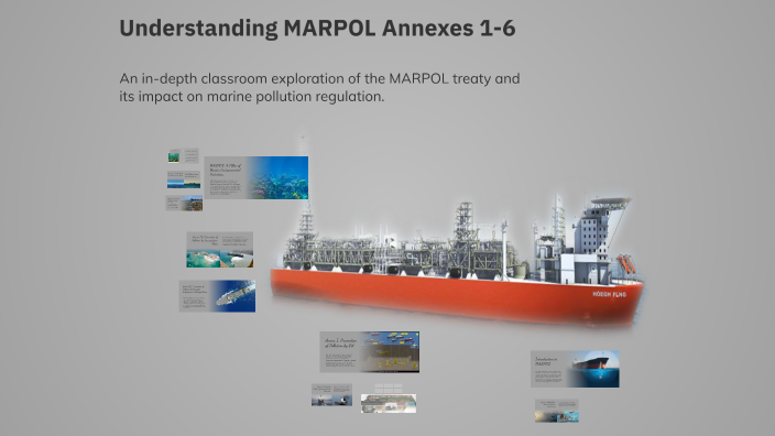 Understanding MARPOL Annexes 1-6: A Classroom Discussion by Rhon Gonzales on Prezi