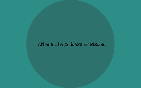 Athena goddess of wisdom by Janaya Thompson on Prezi