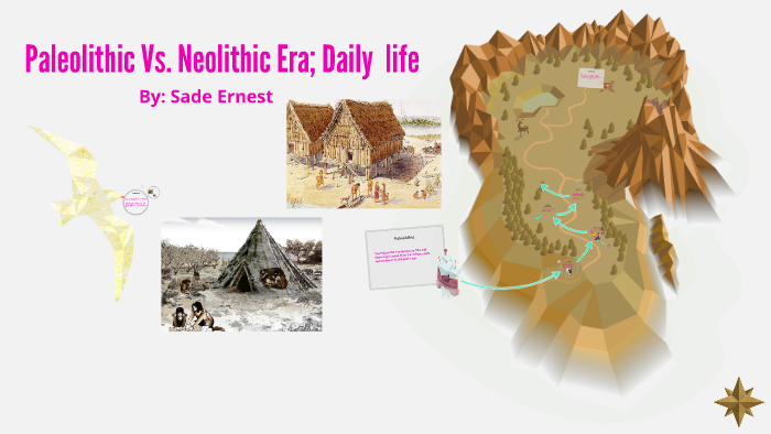 Paleolithic Vs. Neolithic Era by Sade Ernest on Prezi
