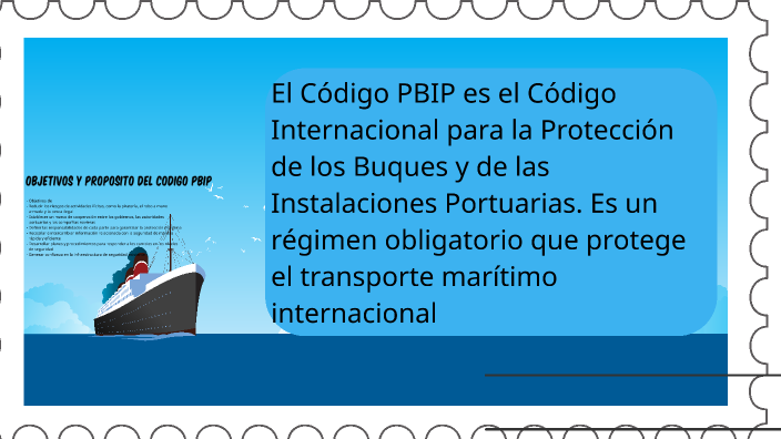 El Código PBIP es el Código Internacional para la Protección de los ...