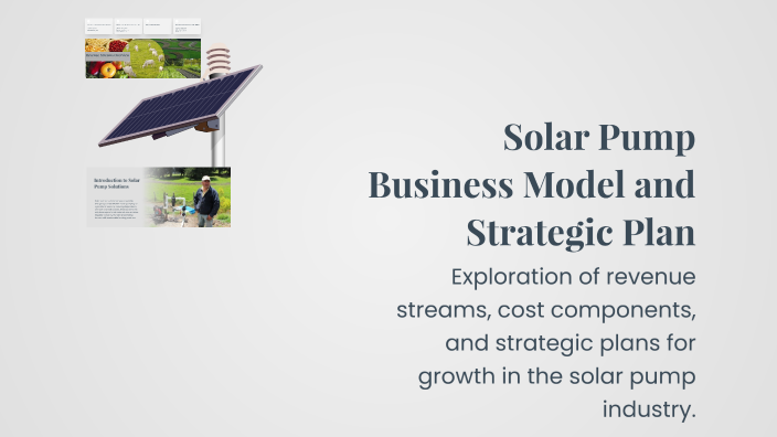 Solar Pump Business Model and Strategic Plan by Harshit Jain on Prezi