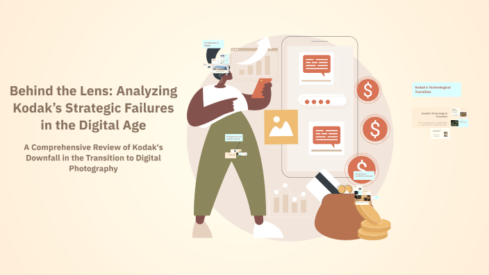 Behind the Lens: Analyzing Kodak’s Strategic Failures in the Digital Age by Asif Javed on Prezi