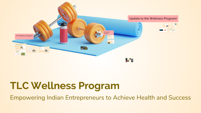 Update of TLC Wellness Program by arjun shidhaye on Prezi