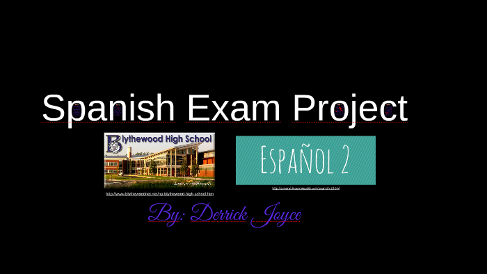 Spanish Final Exam Project by Derrick Joyce