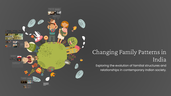 Changing Family Patterns in India by Joel Darlong on Prezi