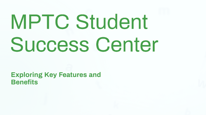 MPTC Student Success Center by Akira Phillips on Prezi