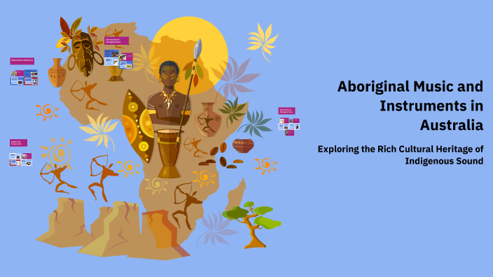 Aboriginal Music and Instruments in Australia by Christof Esseling on Prezi
