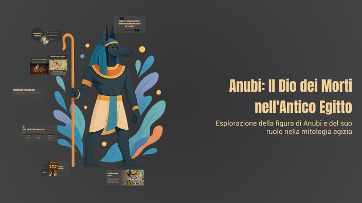 Anubi: Il Dio dei Morti nell'Antico Egitto by Wald Zarra on Prezi