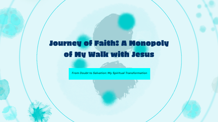 Journey of Faith: A Monopoly of My Walk with Jesus by Logan Hobbs on Prezi