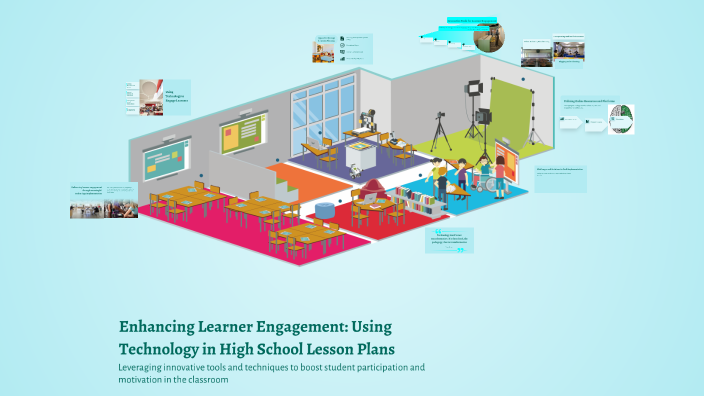 Enhancing Learner Engagement: Using Technology in High School Lesson ...