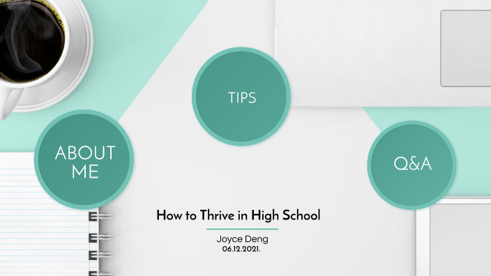 How to Thrive in High School by Joyce Deng on Prezi