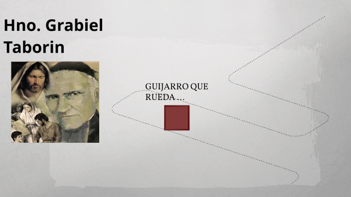 historia de Hno Gabriel taborin by Vicente Santi on Prezi