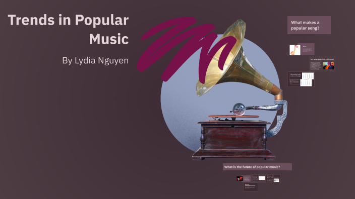 The Evolution of Popular Music by Lydia Nguyen on Prezi