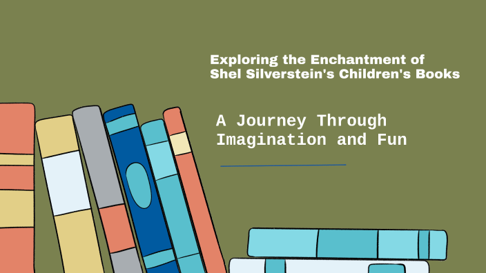 Exploring the Enchantment of Shel Silverstein's Children's Books by ...