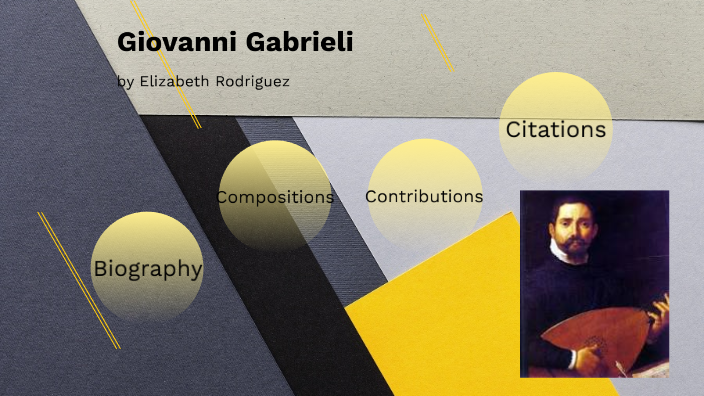 Giovanni Gabrieli by Elizabeth Rodriguez on Prezi