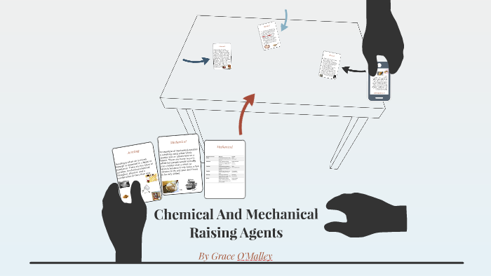 Chemical And Mechanical Raising Agents by Grace O'Malley on Prezi