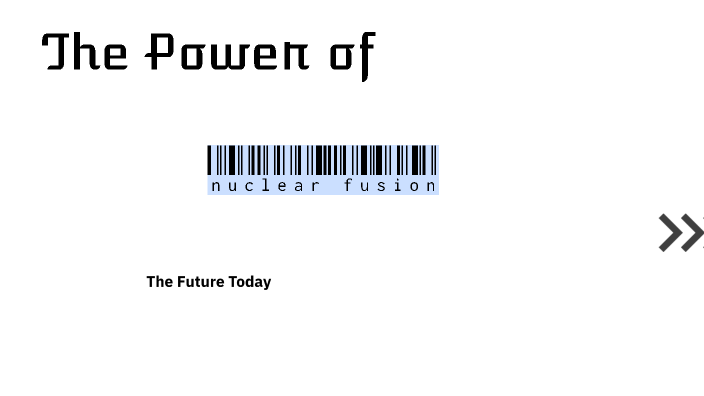 Nuclear Fusion Presentation by Elijah Fletcher on Prezi