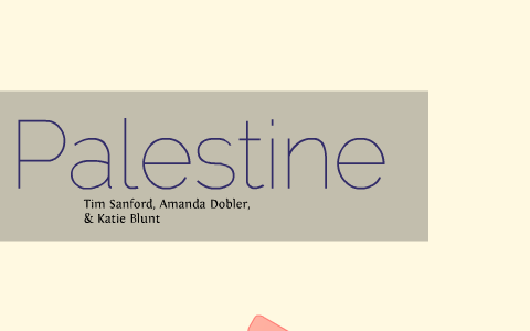 Palestine Presentation by Amanda Dobler on Prezi