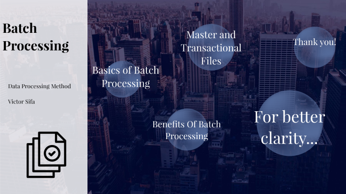 BATCH PROCESSING by Victor Sifa on Prezi